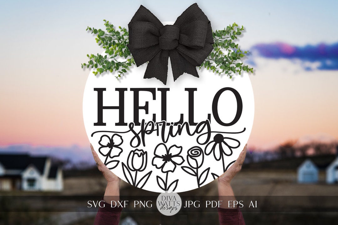 Hello Spring SVG Spring Door Hanger SVG Spring Sign Svg Spring Svg ...