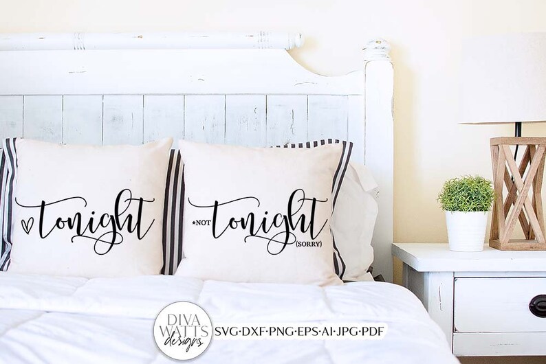 Tonight / Not Tonight SVG Set | Funny Bedroom Pillows Design - Etsy