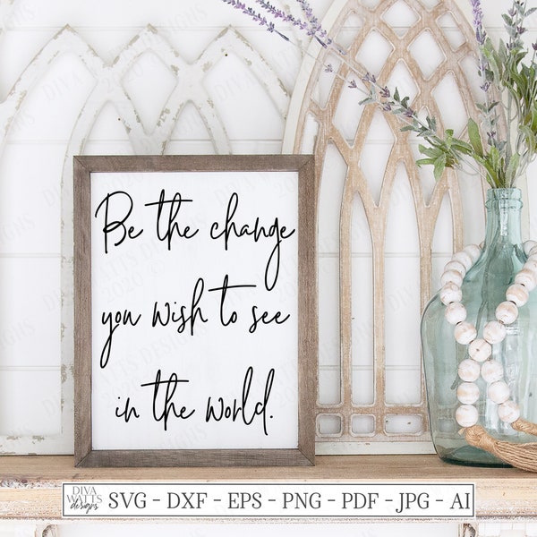 Be the Change You Wish to See in the World Sign - Etsy