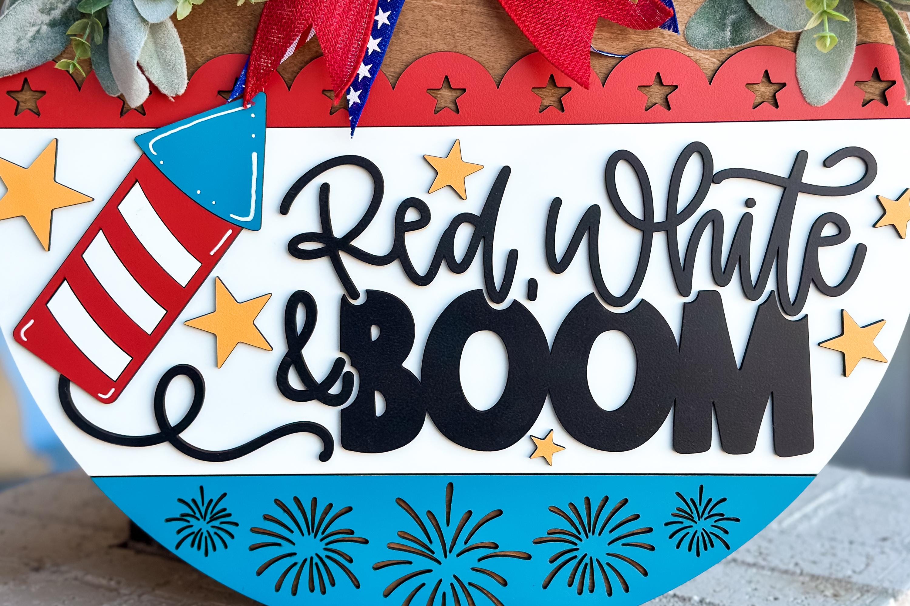 Red White and Boom SVG, Patriotic Door Hanger Laser Cut File, 4th of ...
