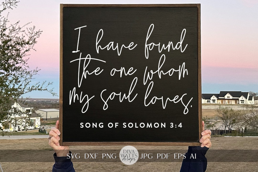 I Have Found the One Whom My Soul Loves Svg Modern Farmhouse SVG ...