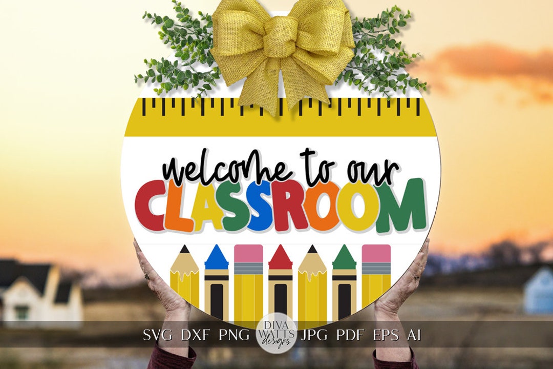 Welcome to Our Classroom SVG School Teacher Door Hanger Svg School Svg ...