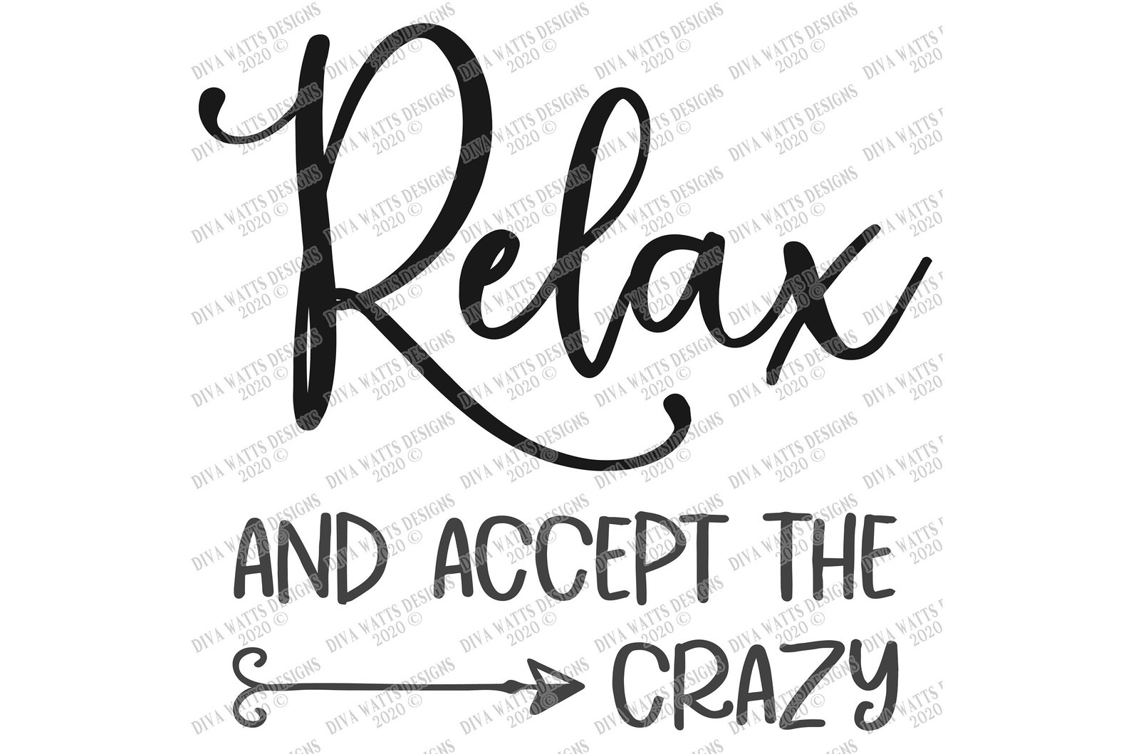 SVG Relax and Accept the Crazy Cutting File Farmhouse - Etsy