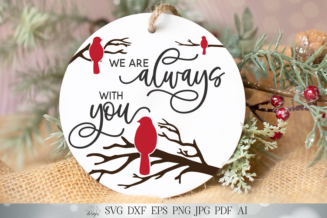 We Are Always With You SVG | Farmhouse Sign | Ornament SVG | Red ...