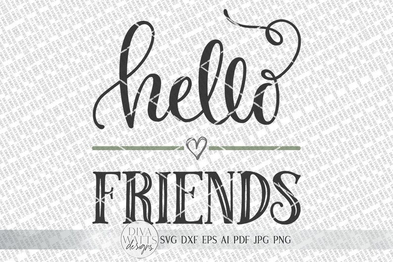 Hello Friends SVG | Farmhouse Welcome Sign SVG | Dxf and More! - Etsy
