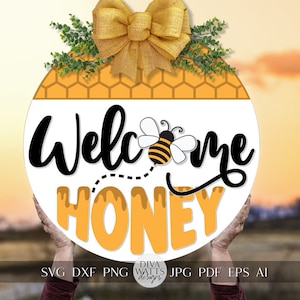 Welcome Honey SVG Honey Bee Svg Honey Svg Cute Bee Welcome Sign Svg Bee ...
