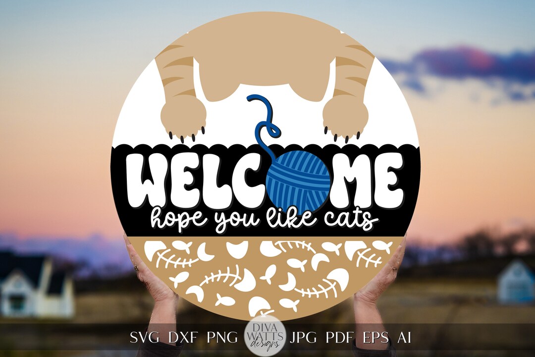 Welcome Hope You Like Cats SVG Funny Cat Svg Cat Welcome SVG Cat Lover ...