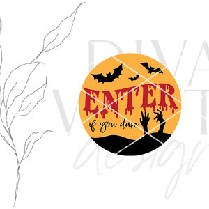 Enter If You Dare SVG Door Hanger for Halloween Front Door Welcome Sign ...