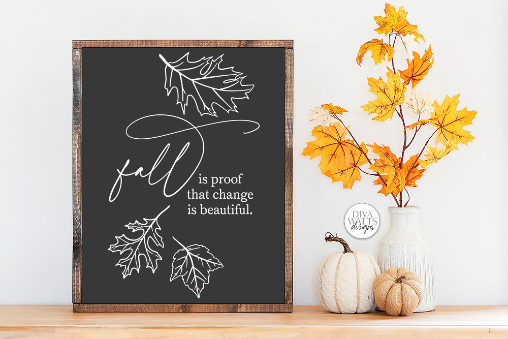 Fall is Proof That Change is Beautiful SVG Autumn Design - Etsy