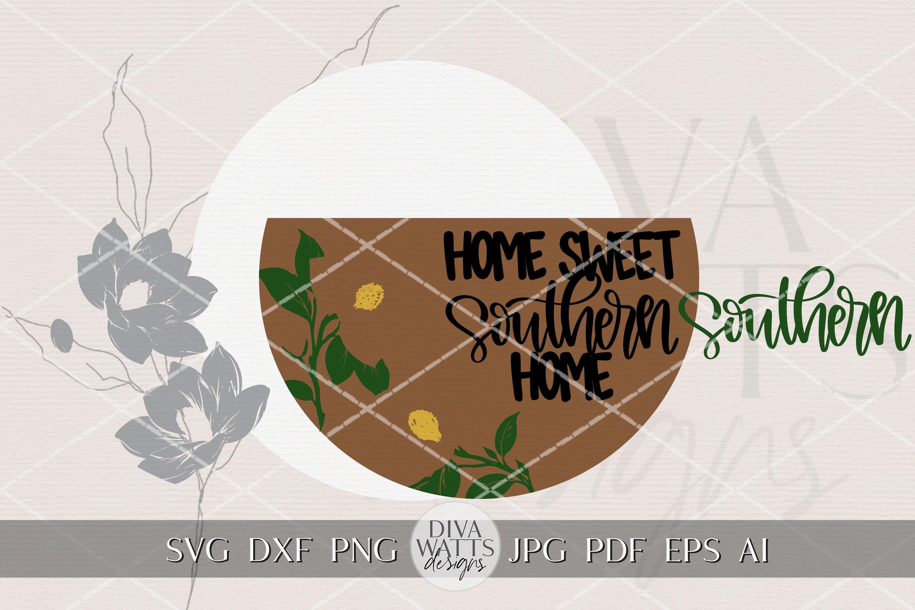 Home Sweet Southern Home Round Door Hanger SVG | Magnolia Porch Sign ...