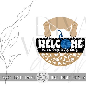 Welcome Hope You Like Cats SVG Funny Cat Svg Cat Welcome SVG Cat Lover ...