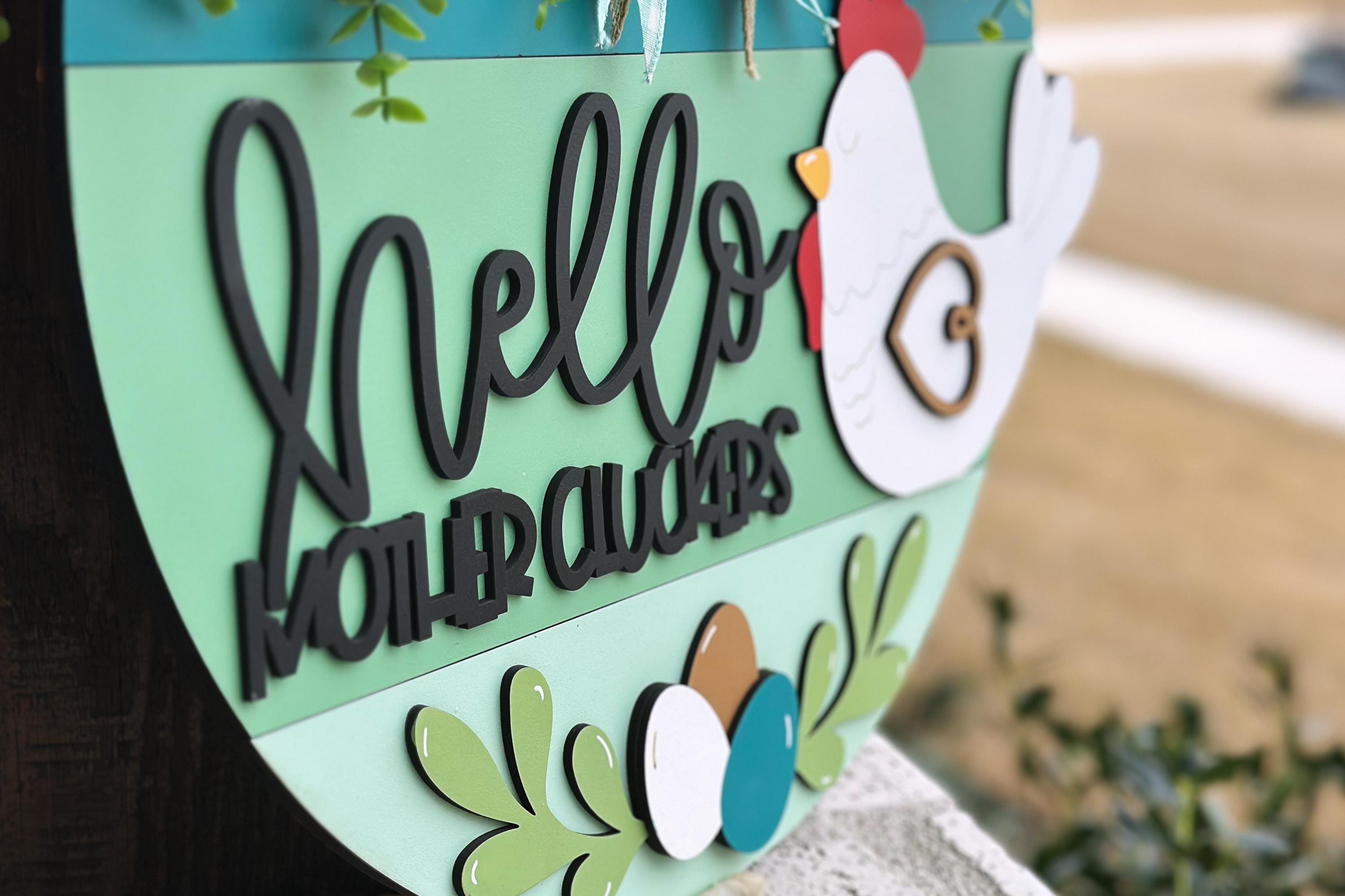 Hello Mother Cluckers Door Hanger SVG, Farmhouse Chicken Sign, Layered ...