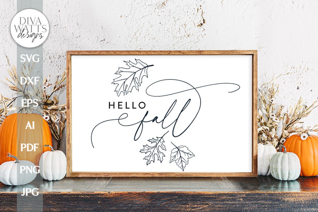 Hello Fall SVG Fall Sign SVG Autumn Sign SVG Fall Leaves Svg Farmhouse ...