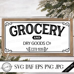 SVG Grocery and Dry Goods Co. | Cutting File | Farmhouse Rustic Vintage ...