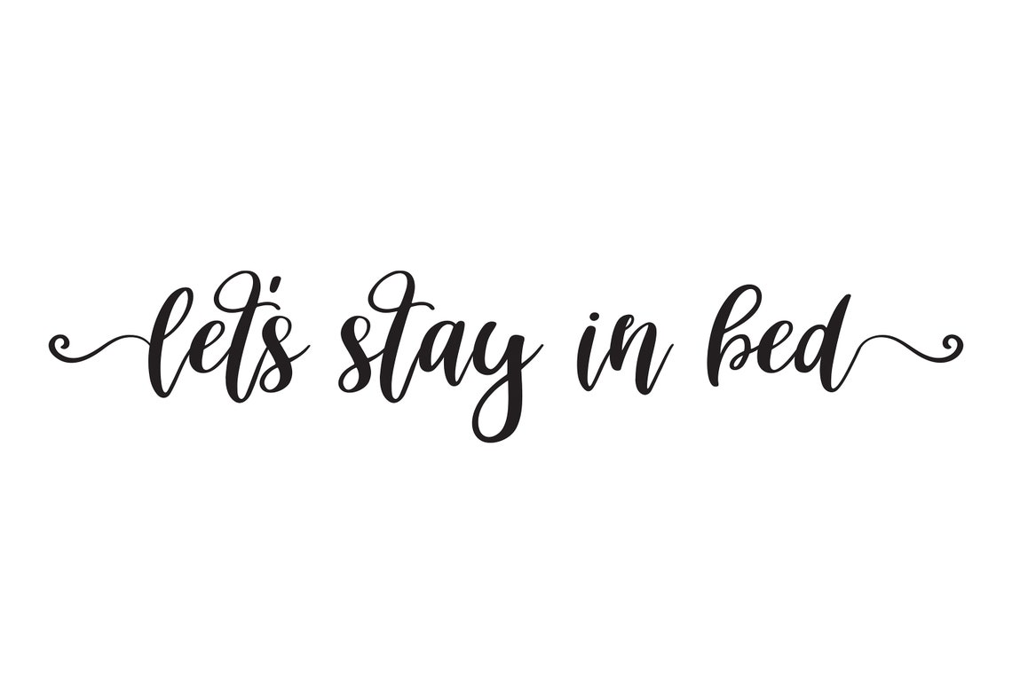 Let s Stay In Bed Cutting File SVG DXF Eps Farmhouse Etsy Canada let-s-stay-in-bed-cutting-file-svg-dxf-eps-farmhouse-etsy-canada
