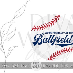 We're Probably at the Ballfield SVG Baseball Door Hanger SVG Welcome ...