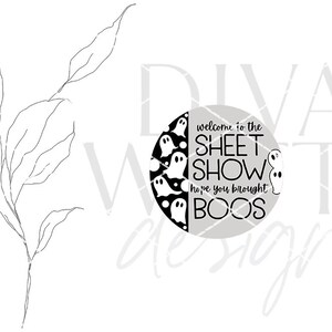 Welcome to the Sheet Show SVG Halloween Ghost Door Hanger SVG Welcome ...
