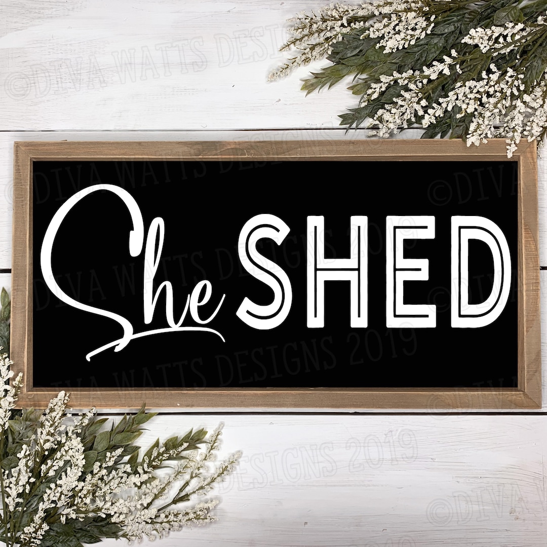 SVG She Shed | Cutting File | Farmhouse Rustic | Craft Room | Woman ...