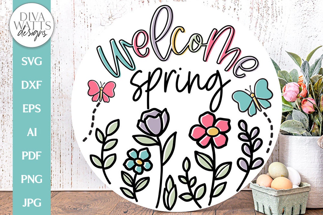 Welcome Spring SVG | Floral Spring Time Design - Etsy