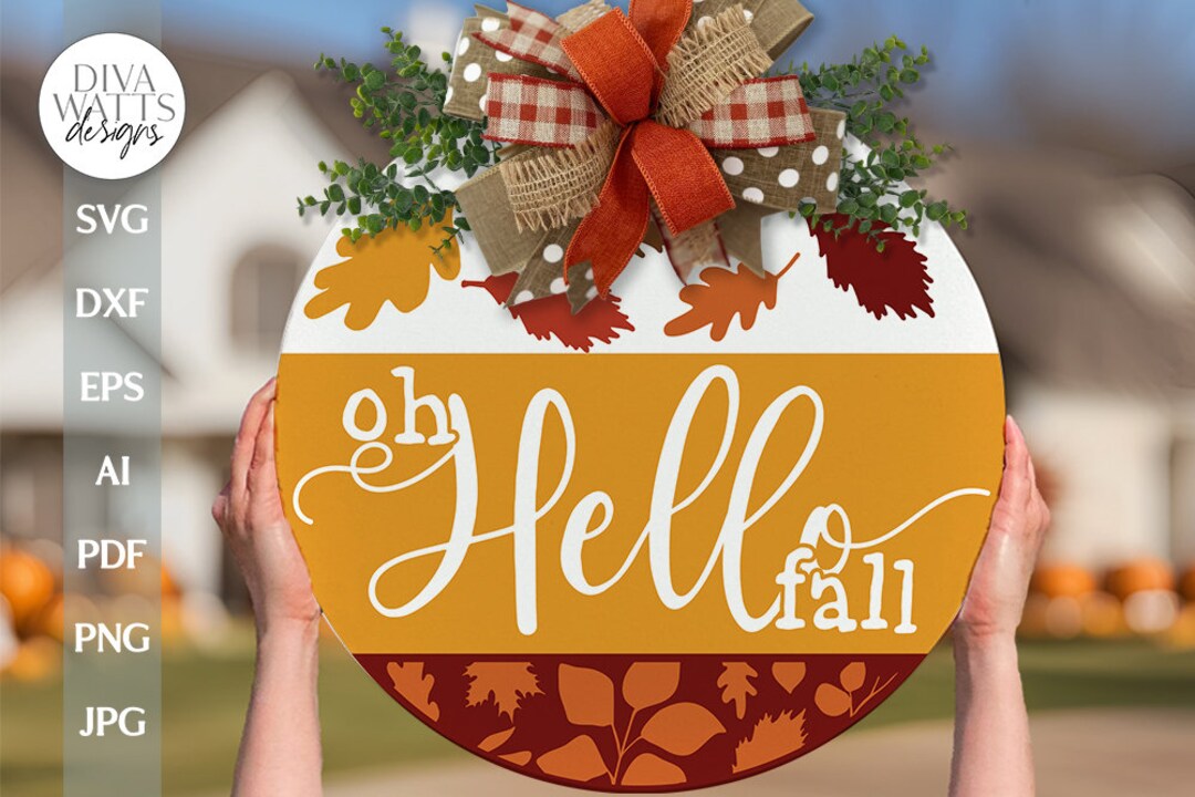 Oh Hello Fall SVG Fall Door Hanger SVG Fall Welcome Svg Fall Leaves Svg ...