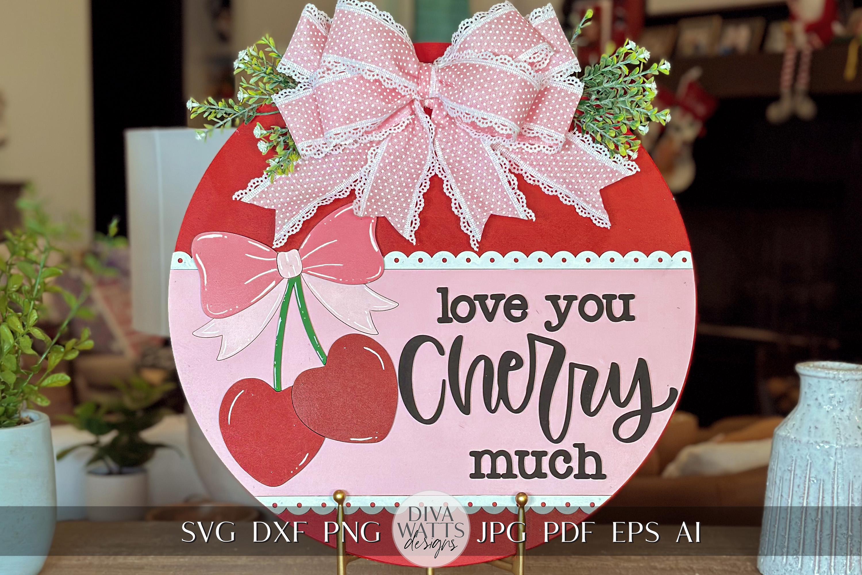 Love You Cherry Much SVG Laser Cut File, Valentine's Day Door Hanger ...