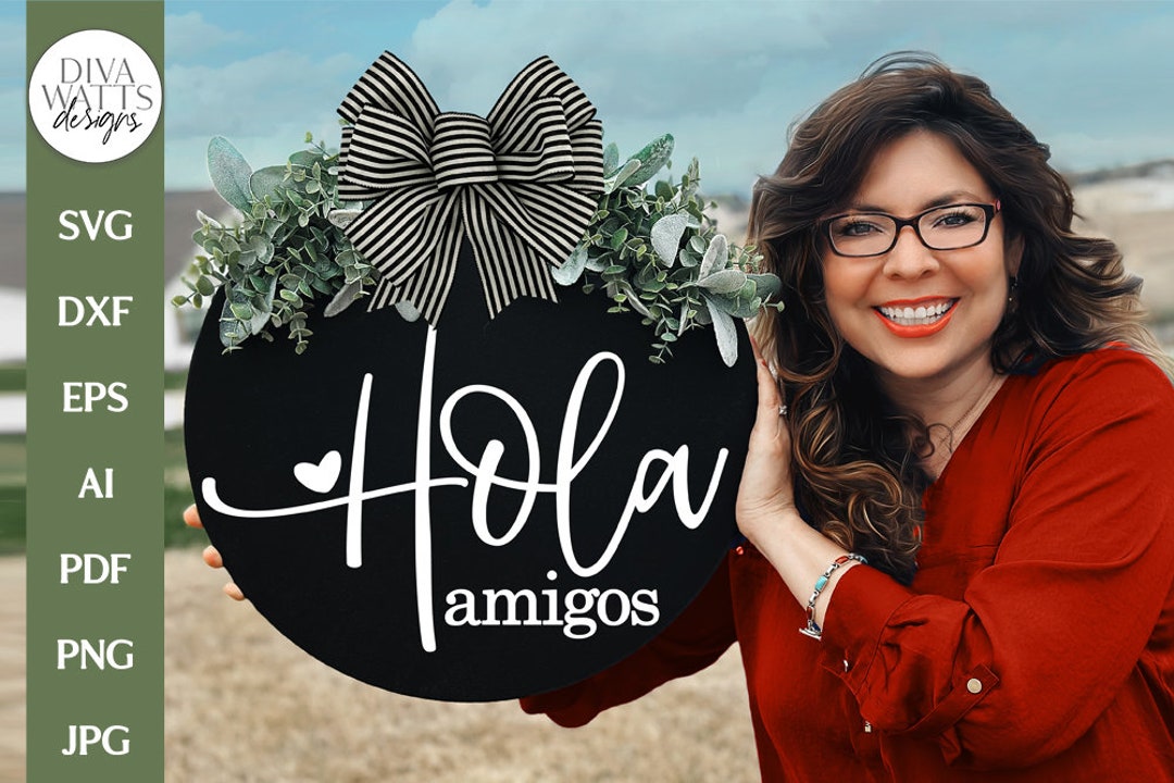 Hola Amigos SVG | Spanish Welcome Door Hanger Design - Etsy