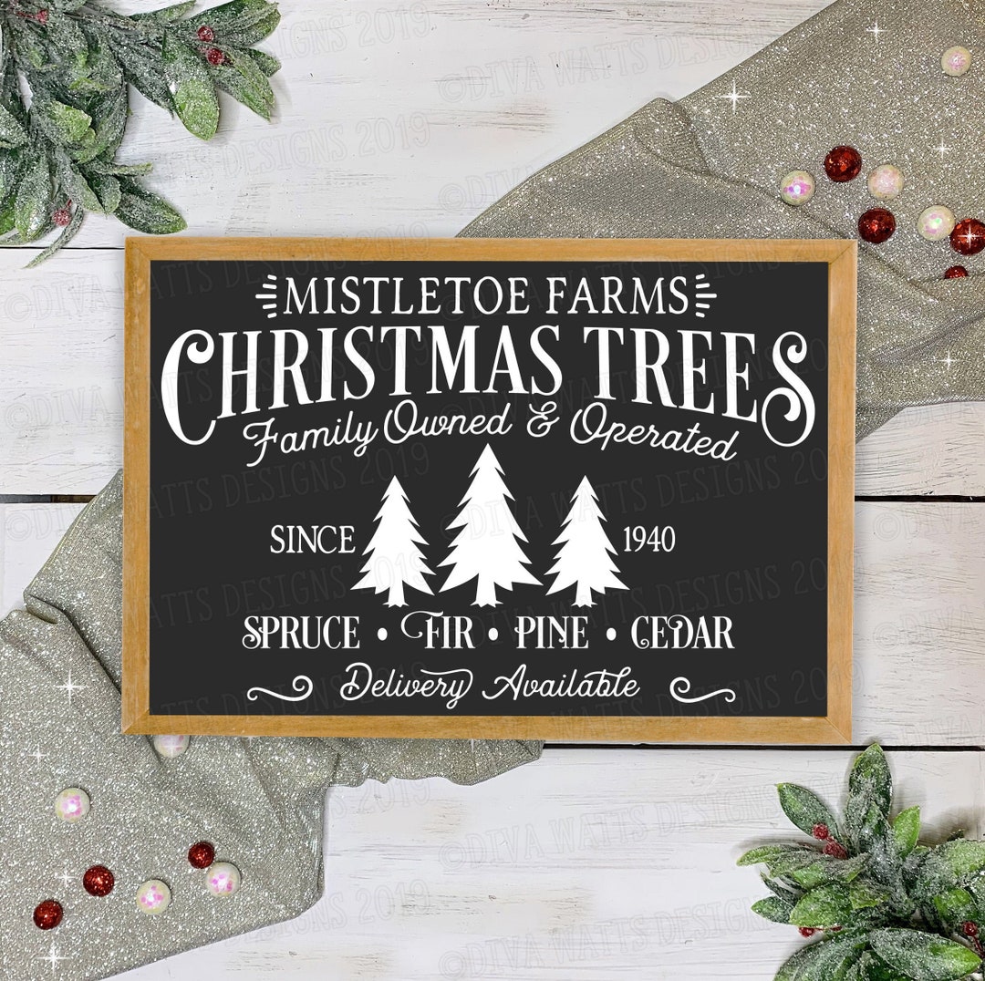 SVG Mistletoe Farms Christmas Trees | Farmhouse Sign Cutting Stencil ...