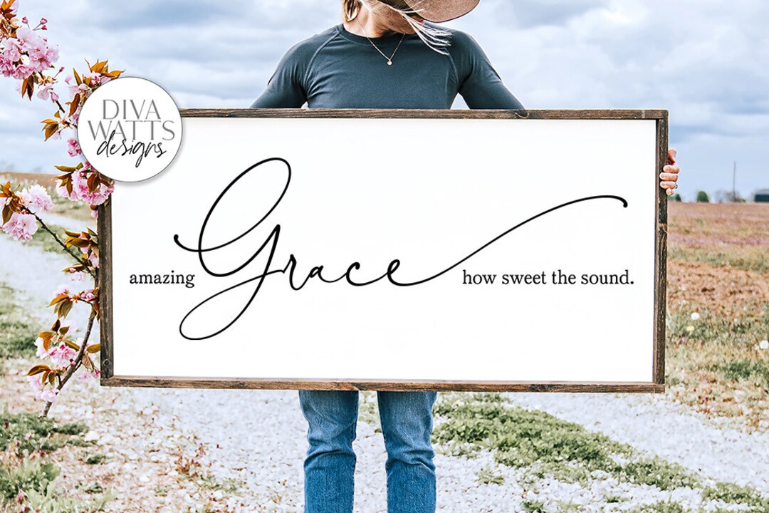Amazing Grace How Sweet the Sound SVG Farmhouse Christian Hymn Sign DXF ...