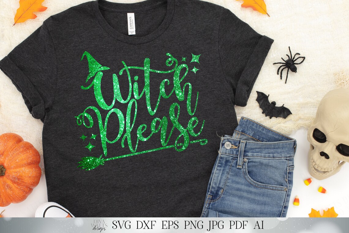 Witch Please Halloween Cutting File and Printable Shirt | Etsy