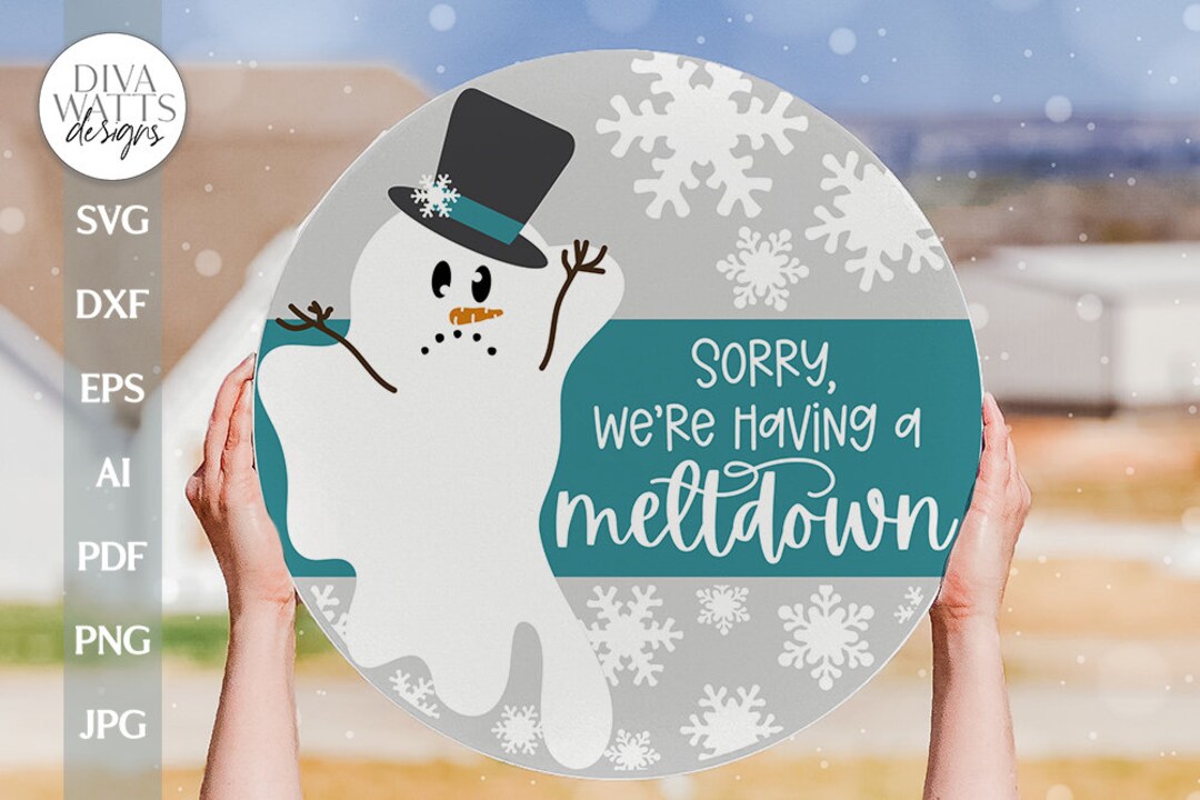 We're Having a Meltdown SVG Christmas Door Hanger SVG Winter Door Sign ...