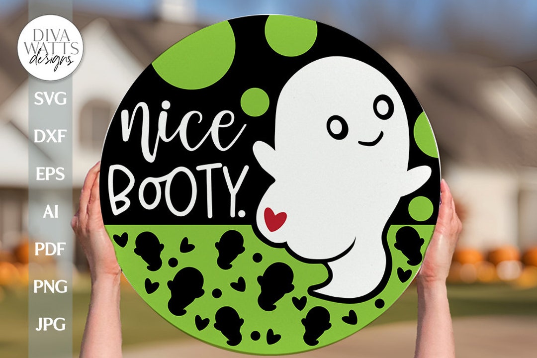 Nice Booty SVG Cute Ghost SVG Ghost Butt SVG Funny Halloween Ghost Svg ...