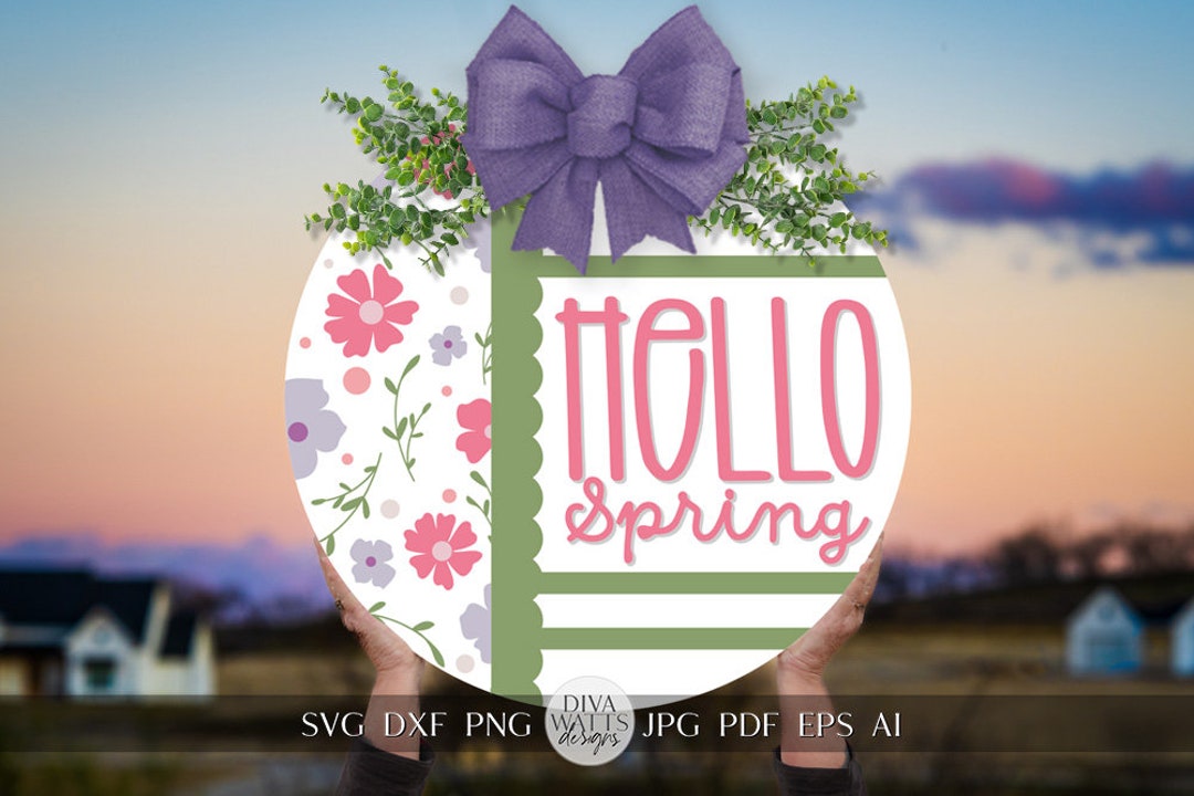 Hello Spring SVG Spring Door Hanger SVG Spring Sign Svg Spring Svg ...