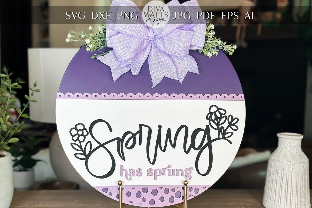 Spring Has Sprung SVG Laser Cut File, Floral Door Hanger Template ...