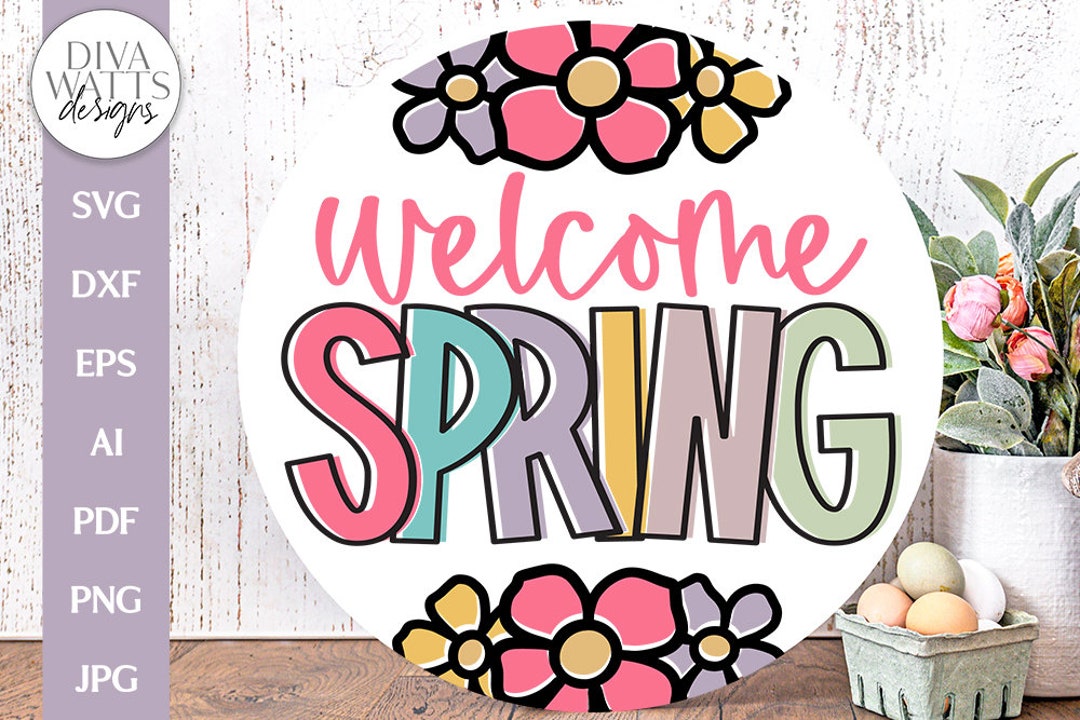 Welcome Spring SVG | Floral Spring Time Design - Etsy