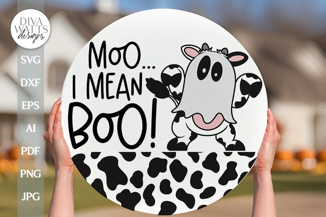 Moo I Mean Boo SVG Cute Cow Ghost SVG Ghost SVG Funny Halloween Ghost ...
