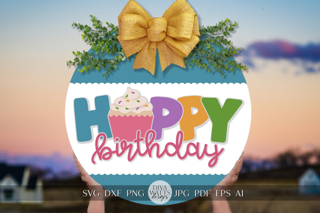 Happy Birthday SVG Birthday Door Hanger SVG Birthday Sign Svg Birthday ...