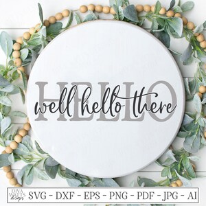 SVG | Well Hello There | Cutting File | Vinyl Stencil HTV | Farmhouse ...