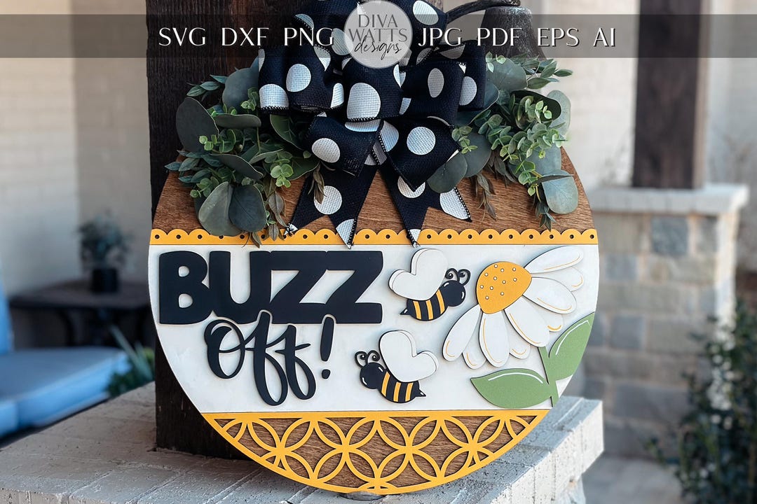 Buzz off Bee Door Hanger SVG Laser Cut File, Honeybee Daisy Round Sign ...