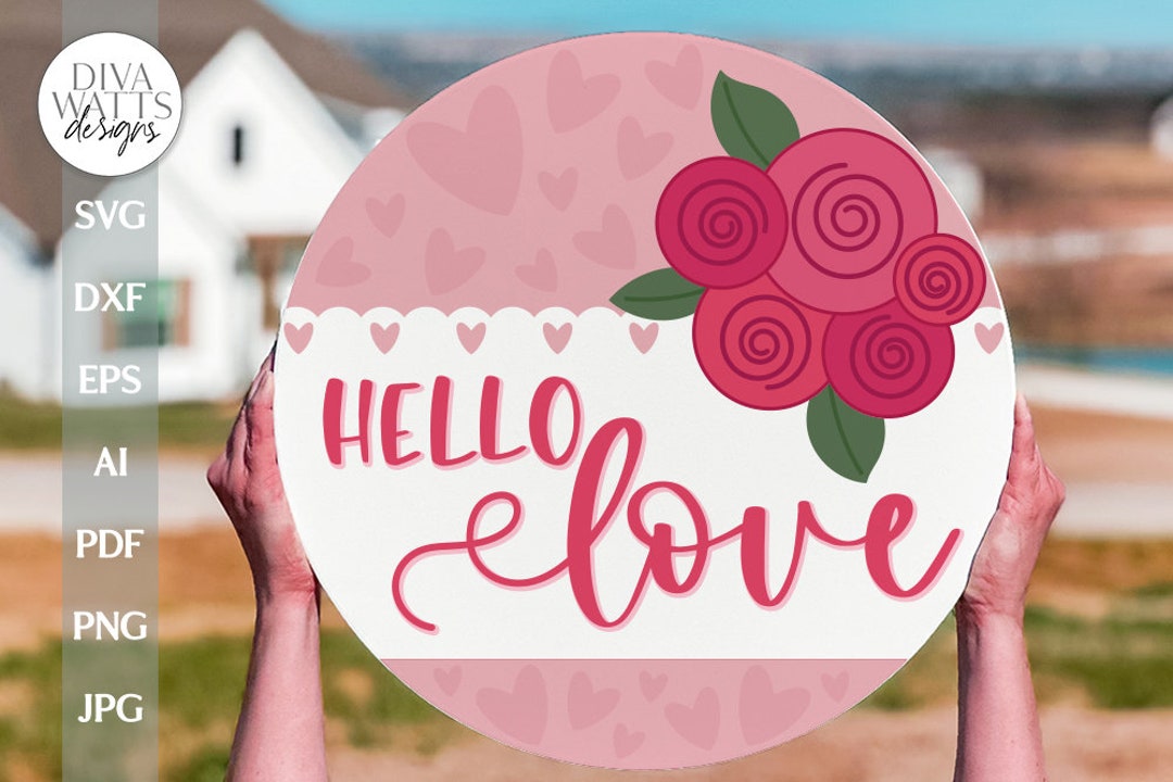 Hello Love SVG Valentine's Day Door Hanger SVG Valentine's Welcome Svg ...