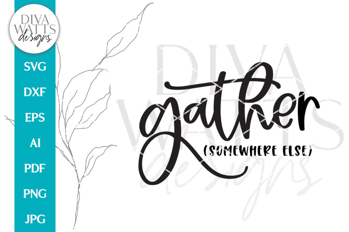 Gather Somewhere Else SVG Funny Welcome Design - Etsy