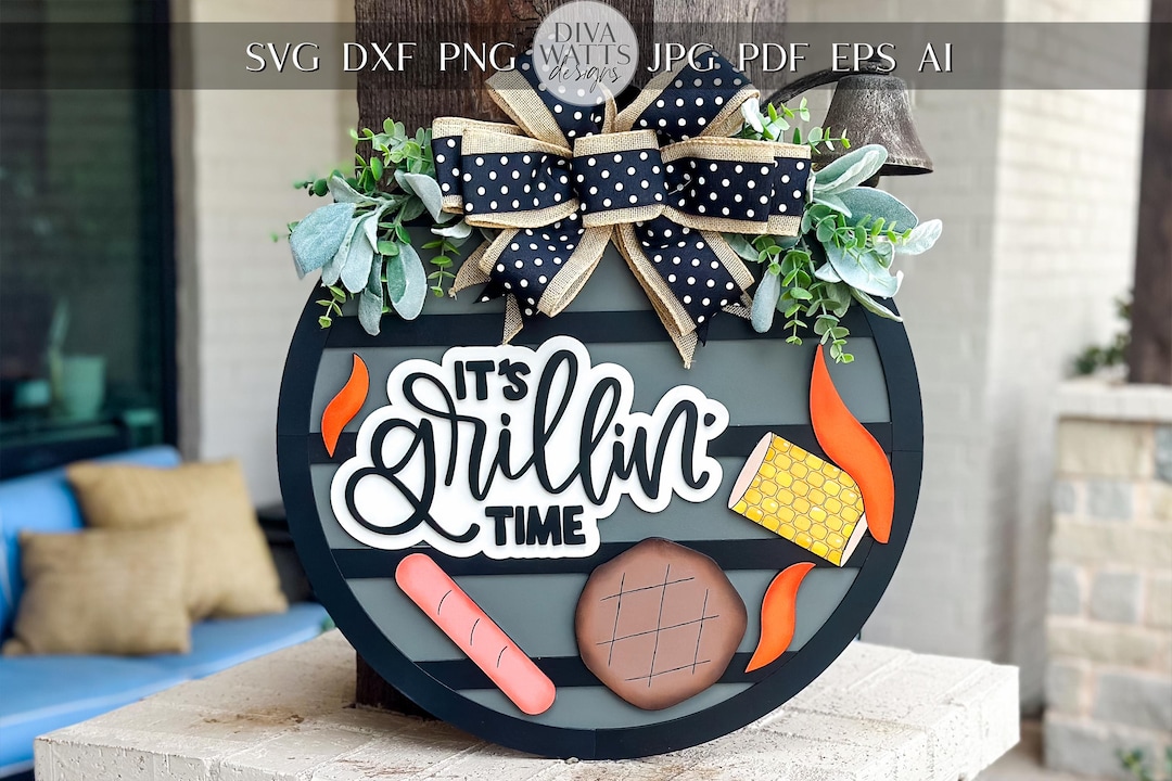 It’s Grillin’ Time SVG Laser File | BBQ Door Hanger Sign Svg | Outdoor ...