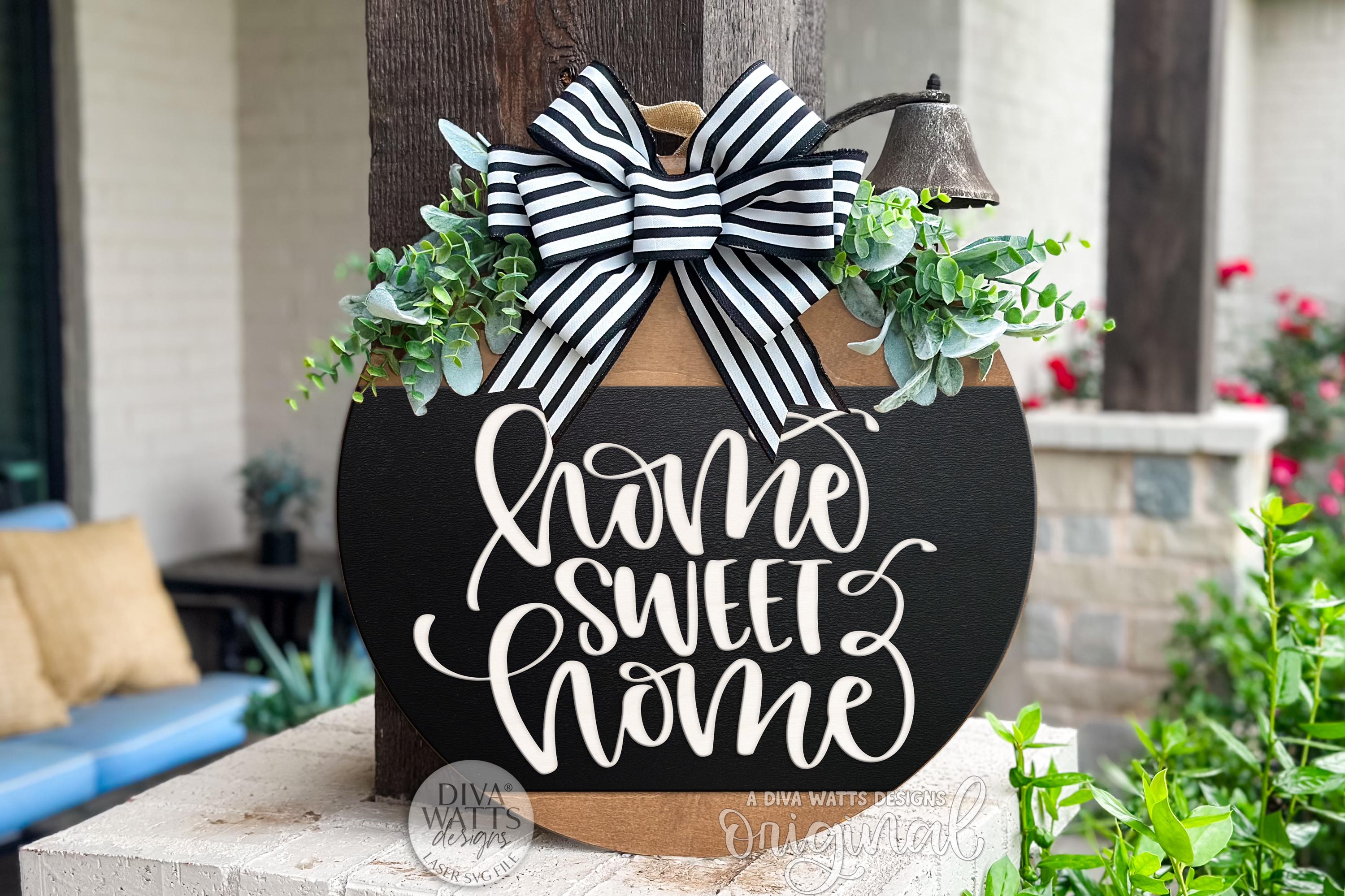 Home Sweet Home Round Door Hanger SVG | Modern Script Laser Cut File ...