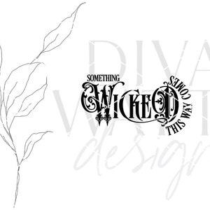Something Wicked This Way Comes SVG for Gothic Halloween Sign Something ...