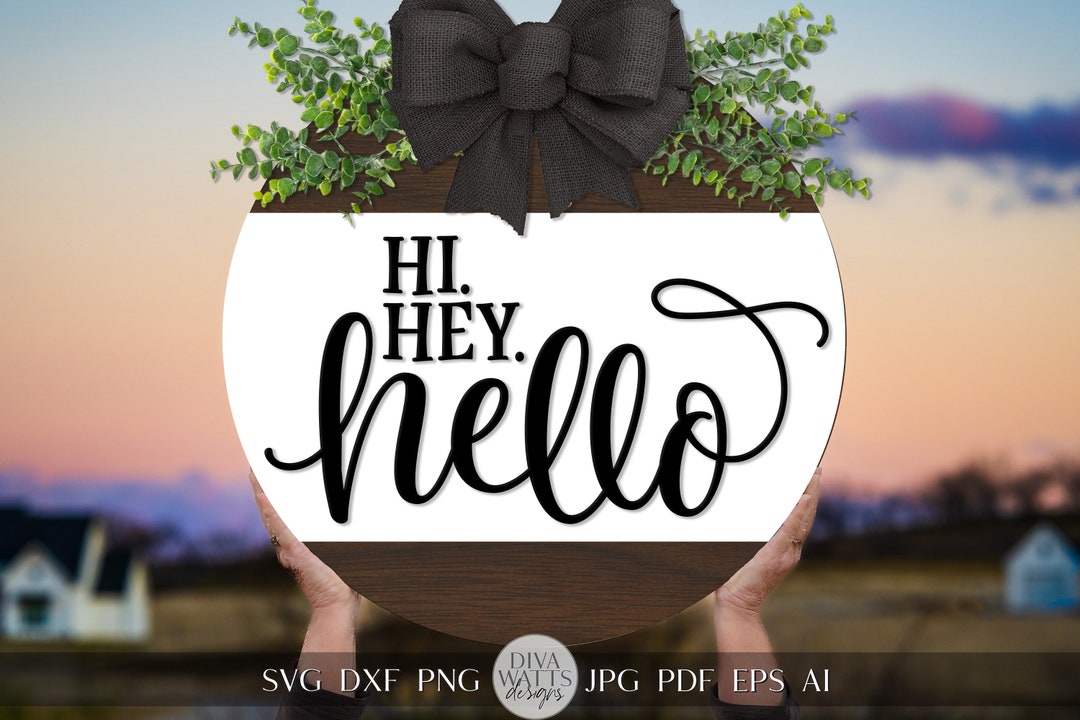 Hi. Hey. Hello. SVG Welcome SVG Simple Hello SVG Hello Sign for Front ...