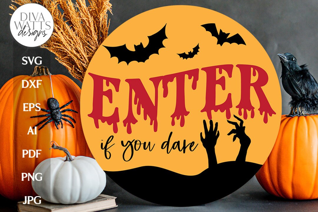 Enter If You Dare SVG Door Hanger for Halloween Front Door Welcome Sign ...