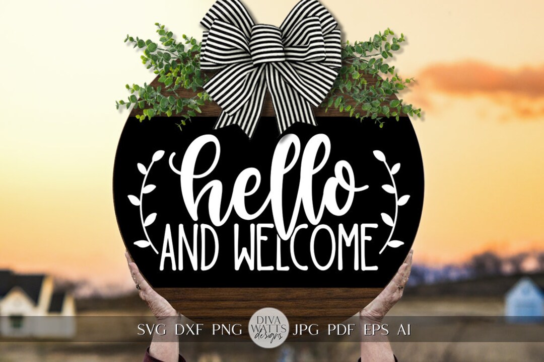 Hello and Welcome SVG Welcome Design SVG Door Hanger SVG Welcome Door ...