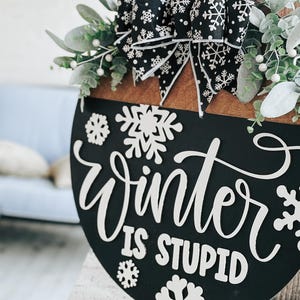 Winter is Stupid Door Hanger SVG | Funny Round Winter Sign Laser Cut ...