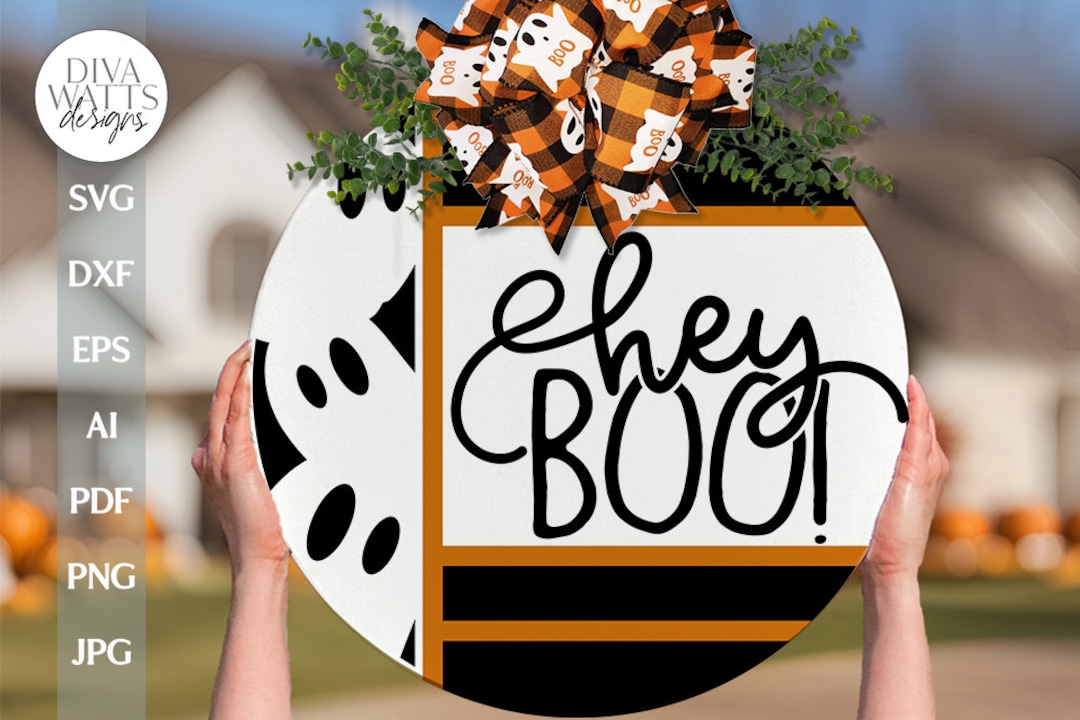 Hey Boo SVG Halloween Door Hanger SVG Ghost SVG Ghost Sign Svg ...