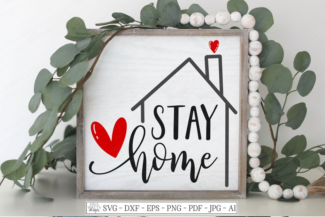 SVG | Stay Home | Cutting File | House Heart | Farmhouse Rustic Script ...