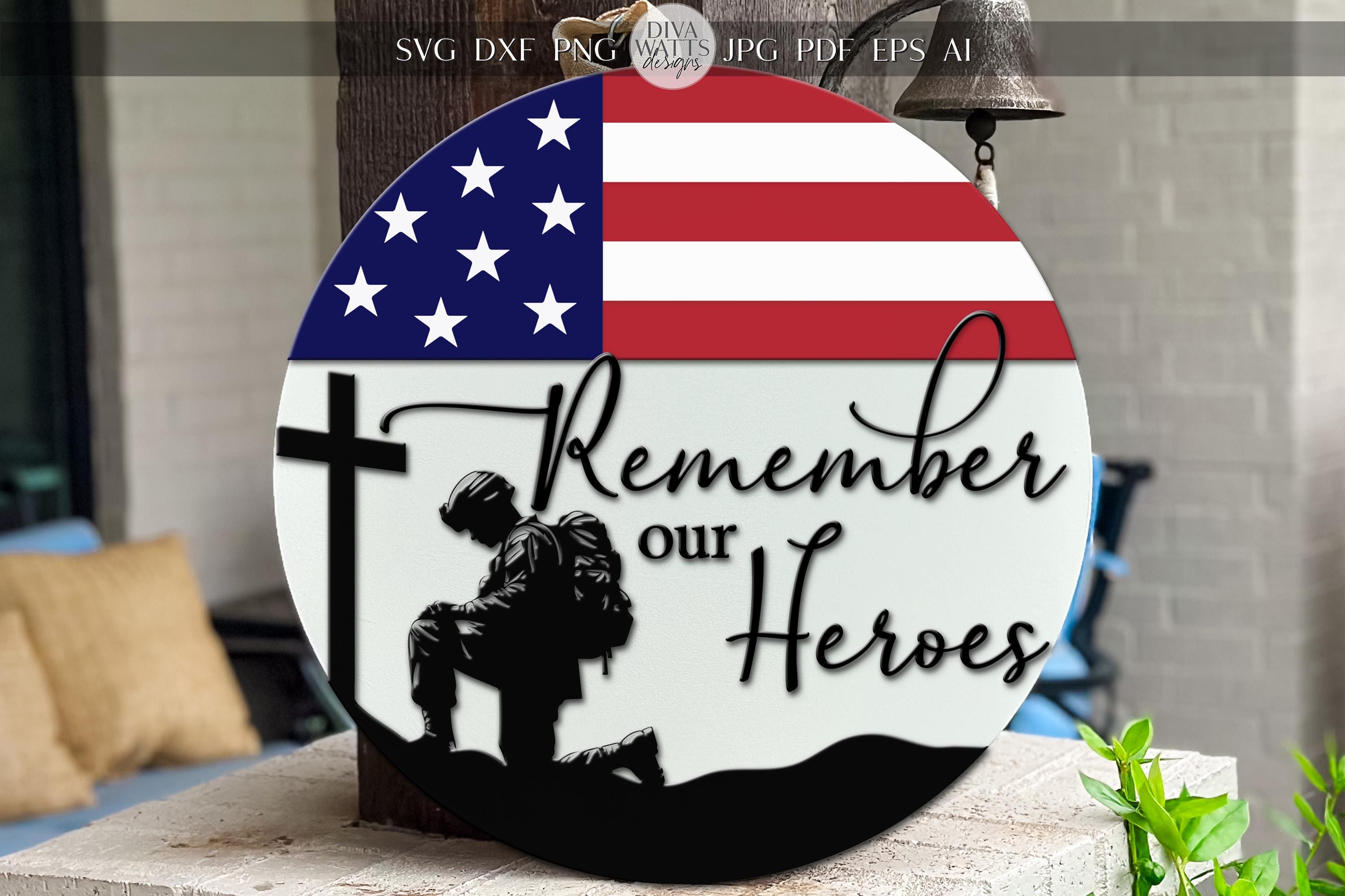 Remember Our Heroes SVG | Patriotic Door Hanger SVG File | Laser Cut ...